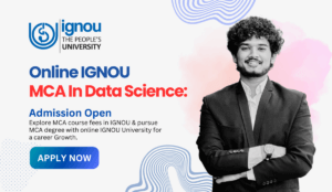 IGNOU MCA in Data Science 2026: Admission Open, Apply Now