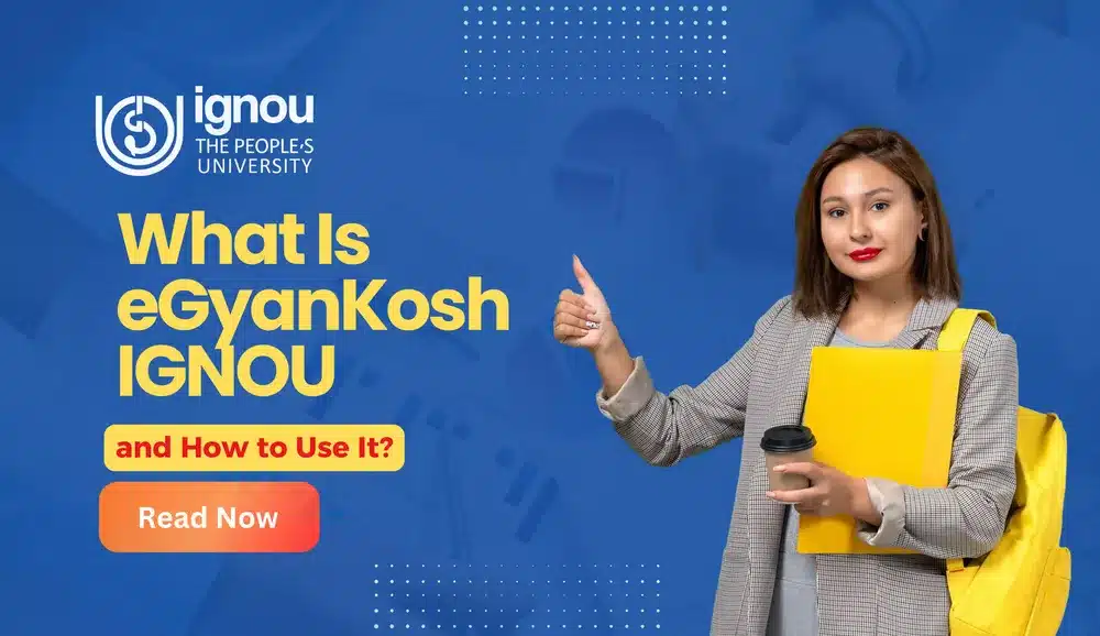 What Is eGyanKosh IGNOU and How to Use It?