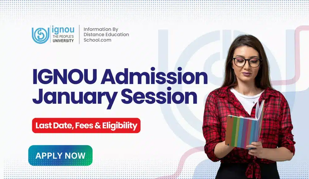 IGNOU Admission January 2026 – Last Date, Fees & Eligibility